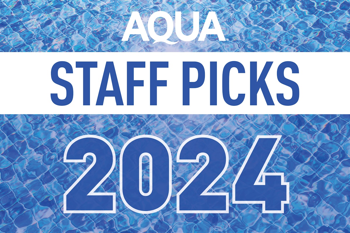 AQUA Year in Review: Staff Picks of 2024 | AQUA Magazine